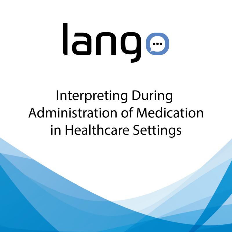 Best Practices in Interpreting during Administration of Medication in ...